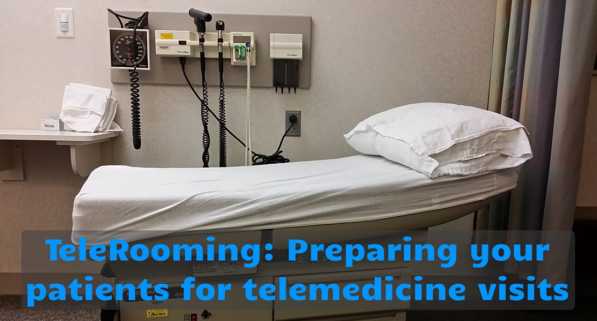 TeleRooming: Preparing your patients for telemedicine visits
