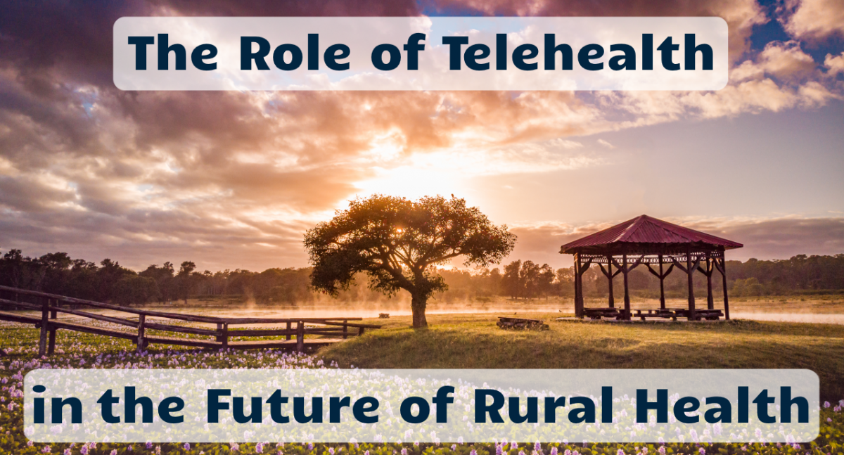 The Role of Telehealth in the Future of Rural Health