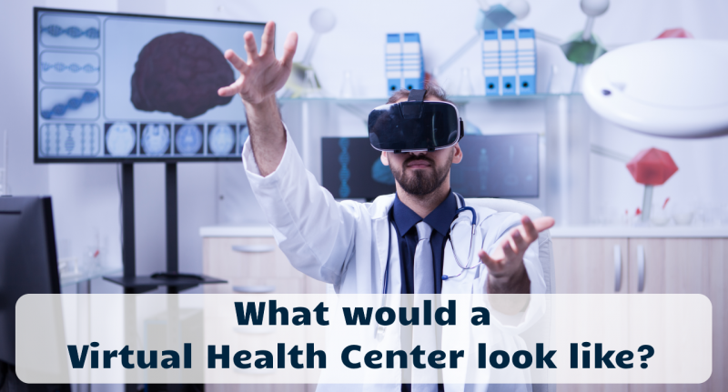 What would a Virtual Health Center look like? | Ingenium Digital Health
