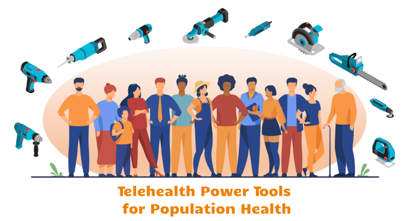 Telehealth Power Tools for Population Health | Ingenium Digital Health