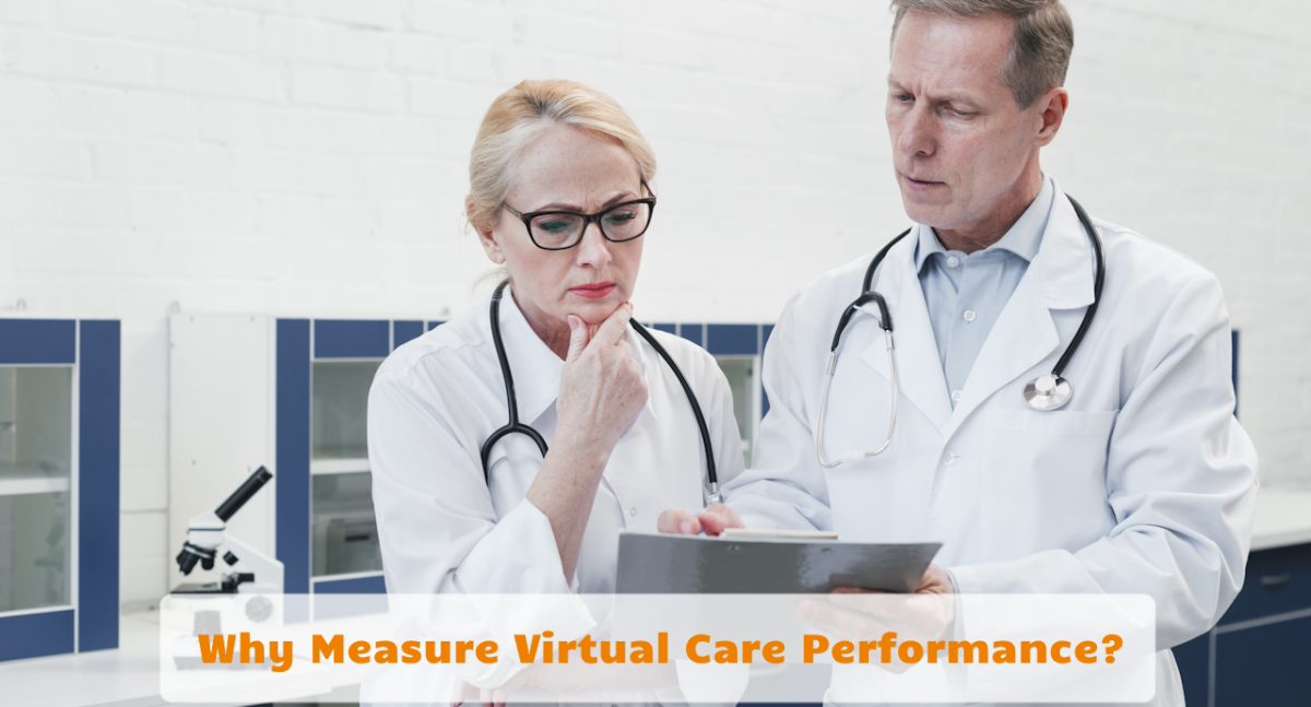 Why Measure Virtual Care Performance? - Ingenium Digital Health Advisors