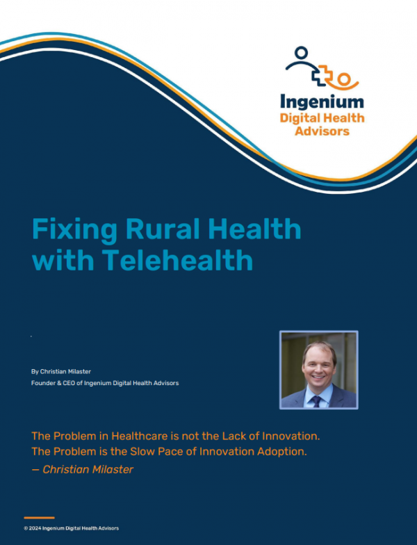 Fixing Rural Health With Telehealth - Ingenium Digital Health Advisors