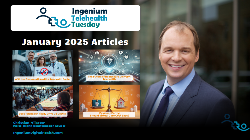 Telehealth Tuesday Articles | January 2025 - Ingenium Digital Health Advisors